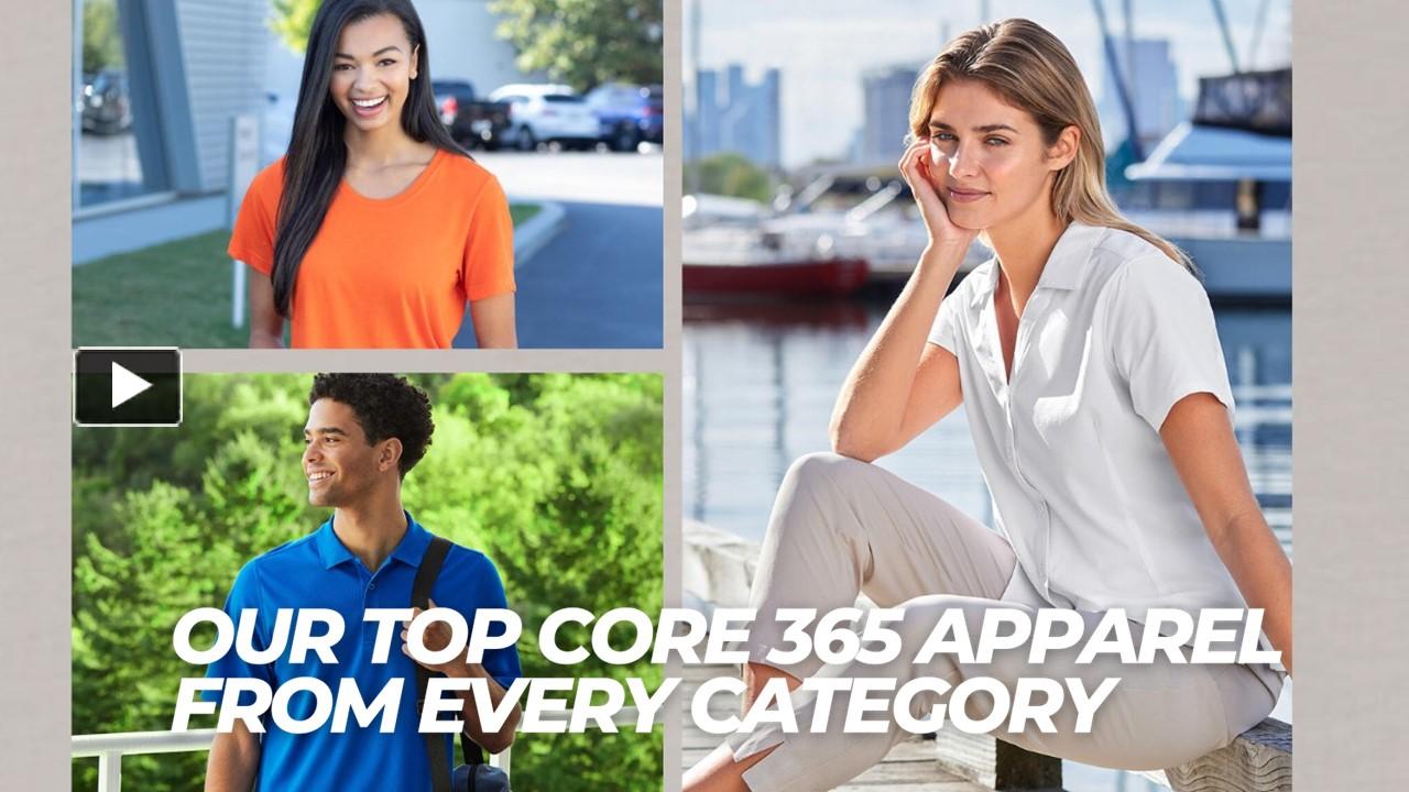 Our Top Core 365 Apparel From Every Category presentation | free to ...