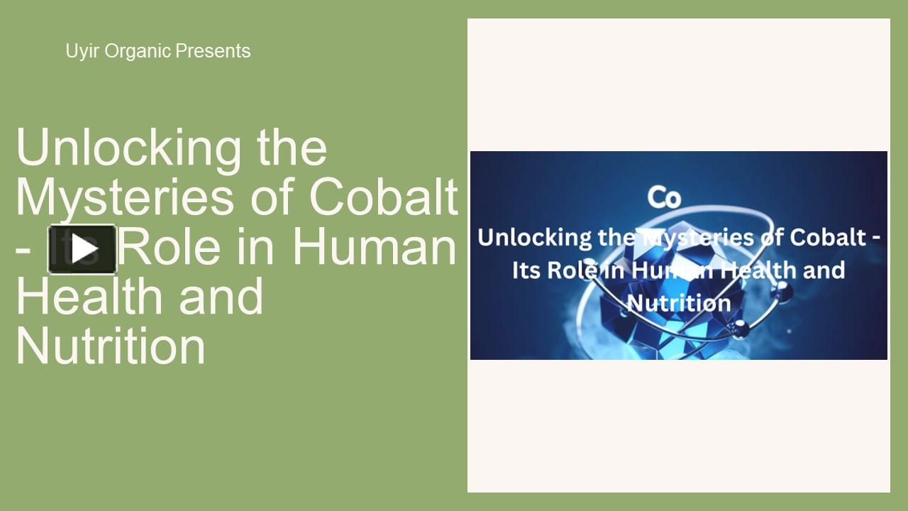 PPT – Unlocking the Mysteries of Cobalt - Its Role in Human Health and ...