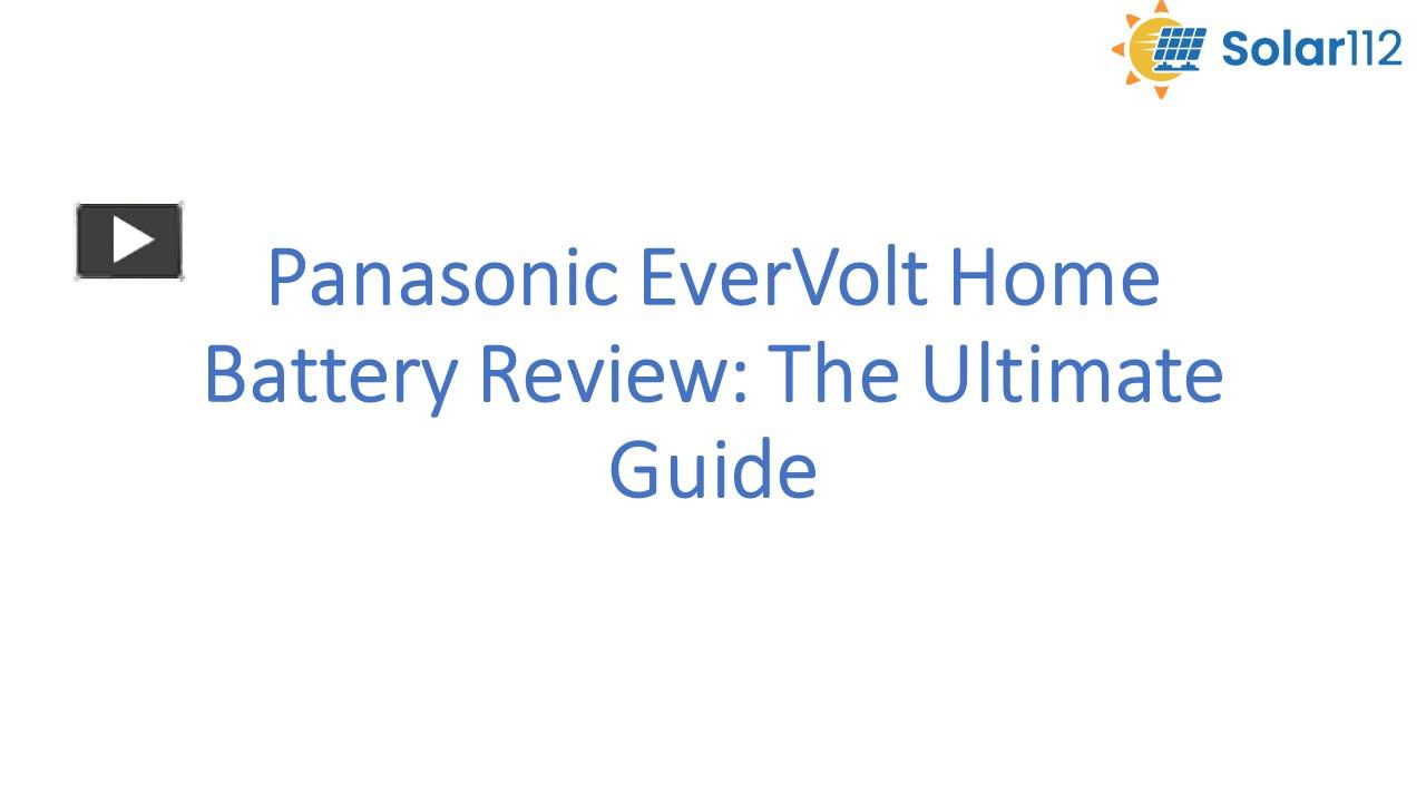 Panasonic EverVolt Home Battery Review: The Ultimate Guide presentation ...