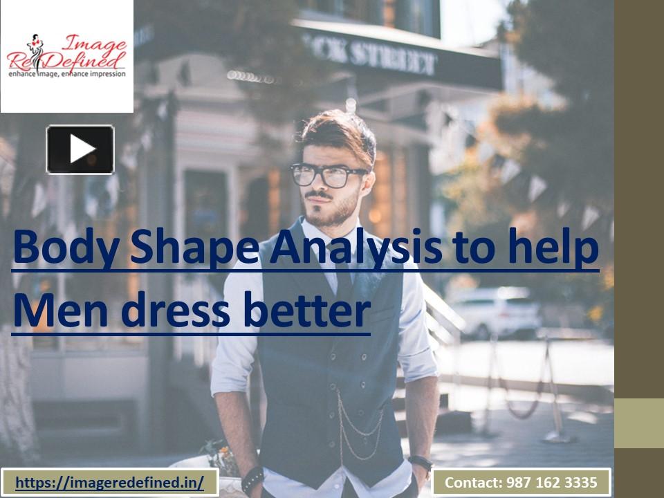 PPT – Men’s Body Shape Analysis to help Men dress better PowerPoint ...