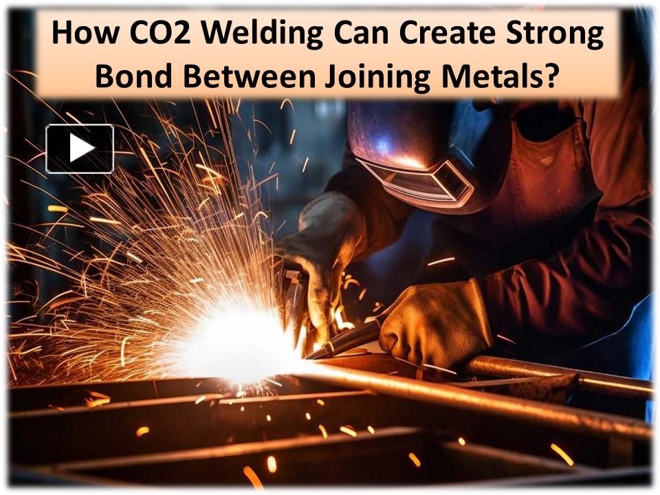 PPT – A CO2 Welding Machine’s Function In The Process Of Connecting ...