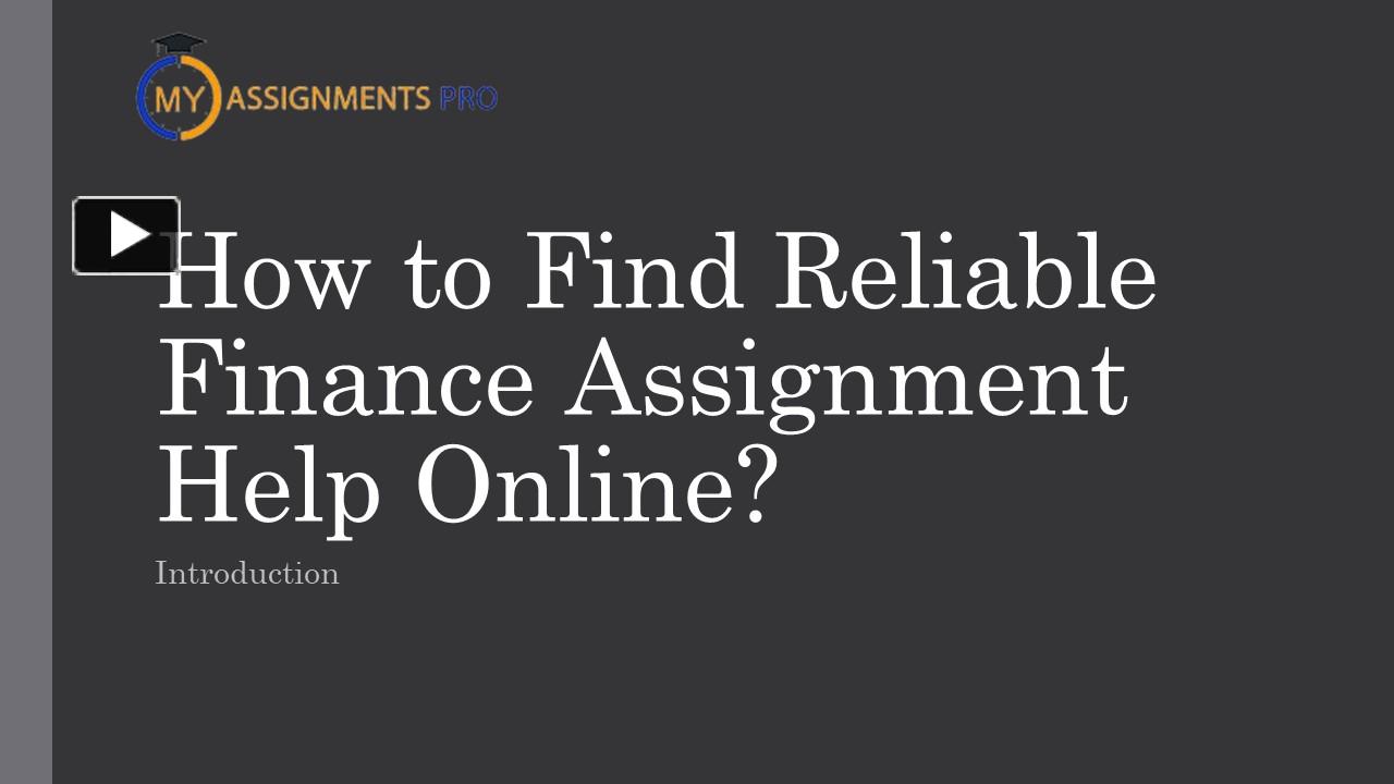 How to Find Reliable Finance Assignment Help Online? presentation ...