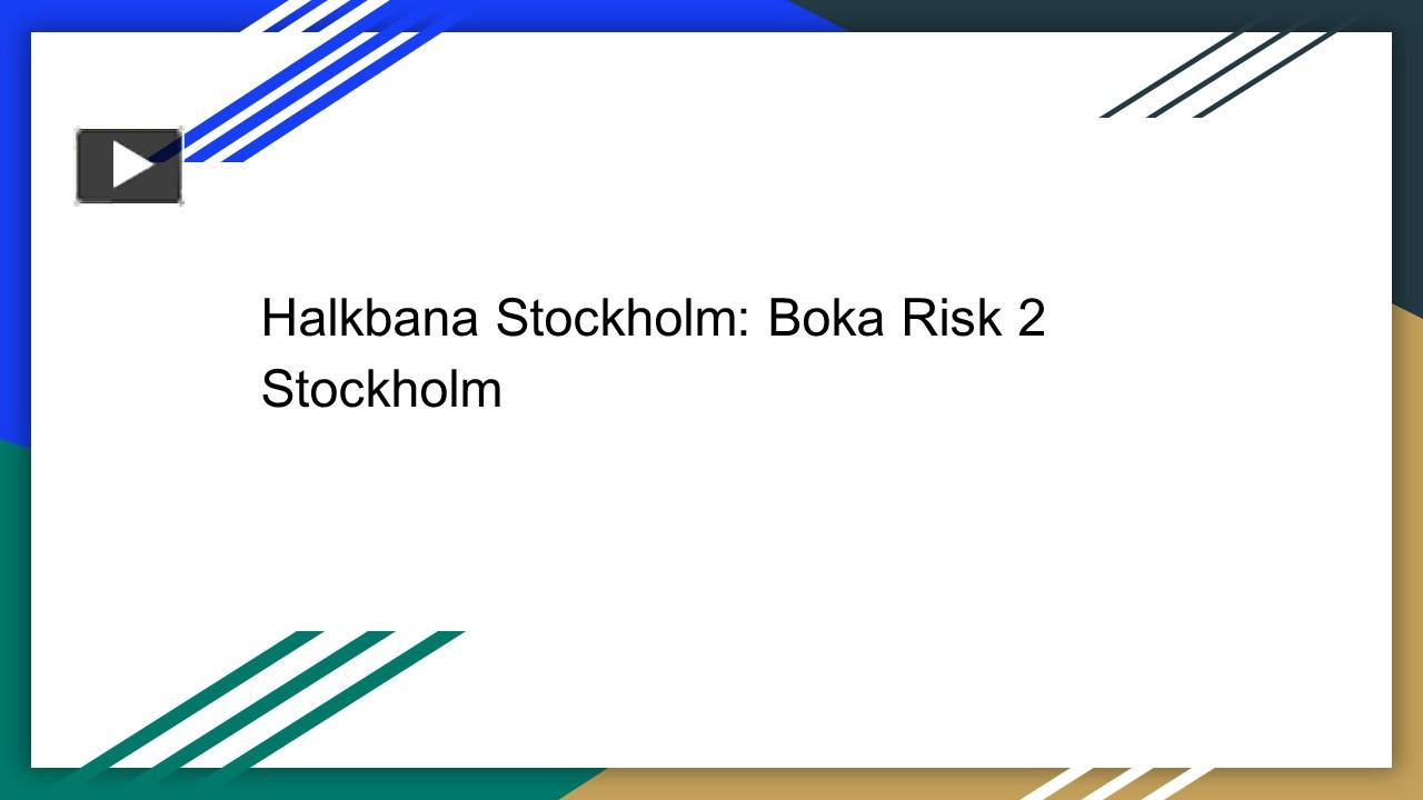 PPT – Halkbana Stockholm: Boka Risk 2 Stockholm PowerPoint presentation ...