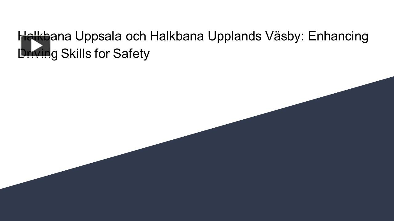 Halkbana Uppsala och Halkbana Upplands Väsby: Enhancing Driving Skills ...