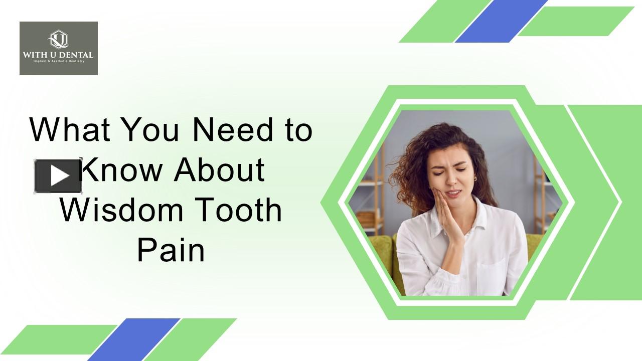 PPT – What You Need to Know About Wisdom Tooth Pain PowerPoint ...