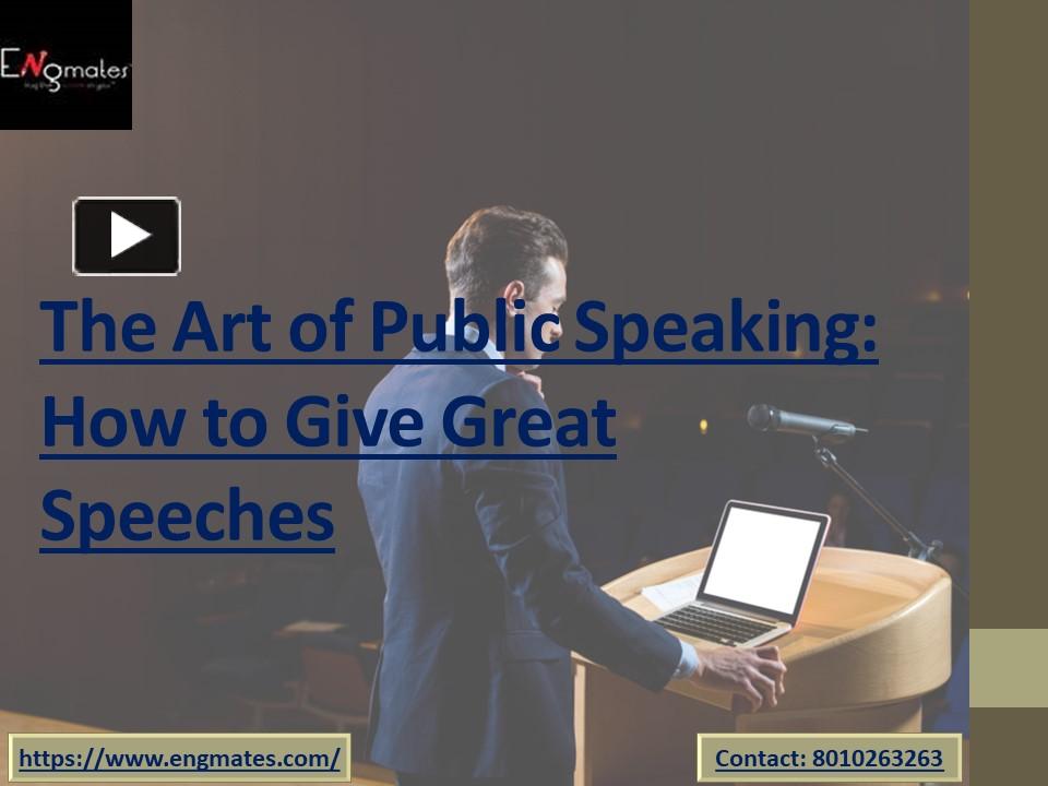 PPT – The Art of Public Speaking: How to Give Great Speeches PowerPoint ...