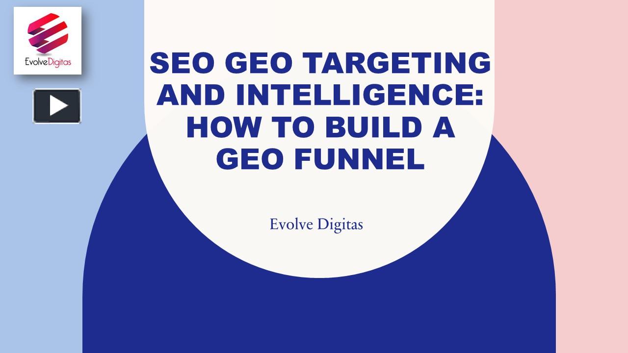 PPT – SEO GEO Targeting and Intelligence: How to Build a GEO Funnel ...