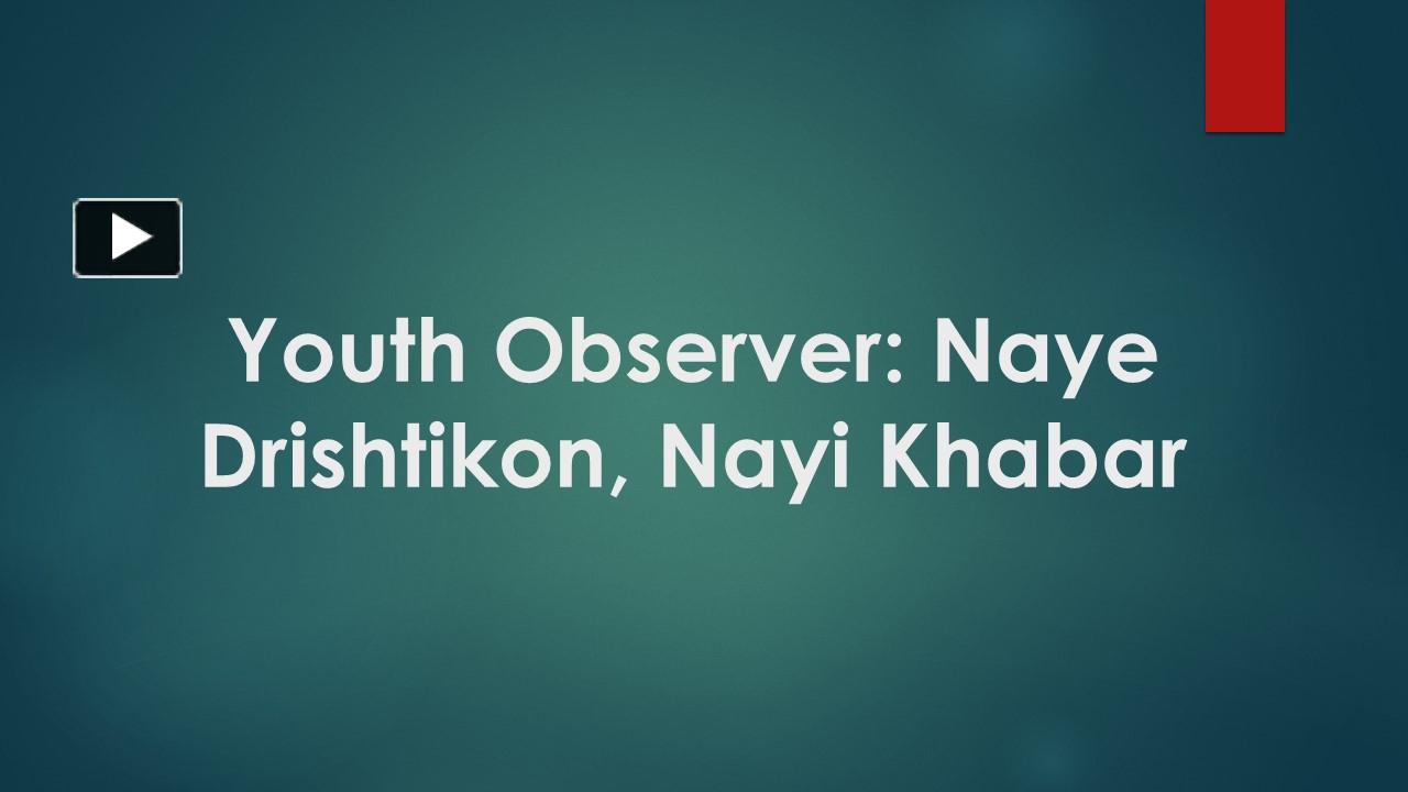 PPT – The Youth Observer PowerPoint presentation | free to download ...