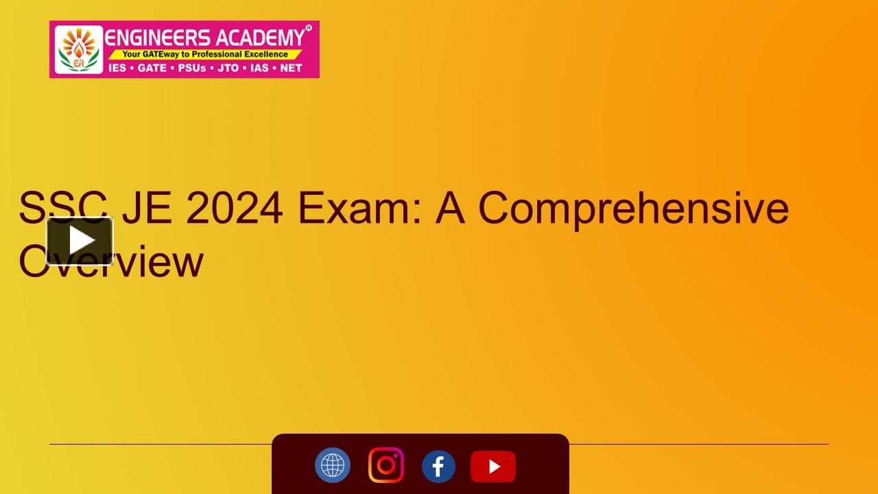 SSC JE 2024 Exam: A Comprehensive Overview presentation | free to download