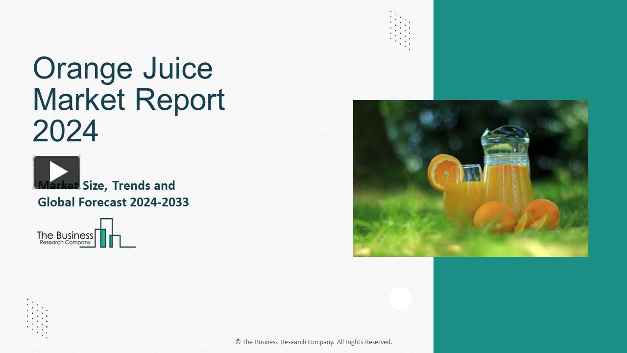 Orange Juice Market 2024 - By Industry Analysis, Competitive Landscape ...