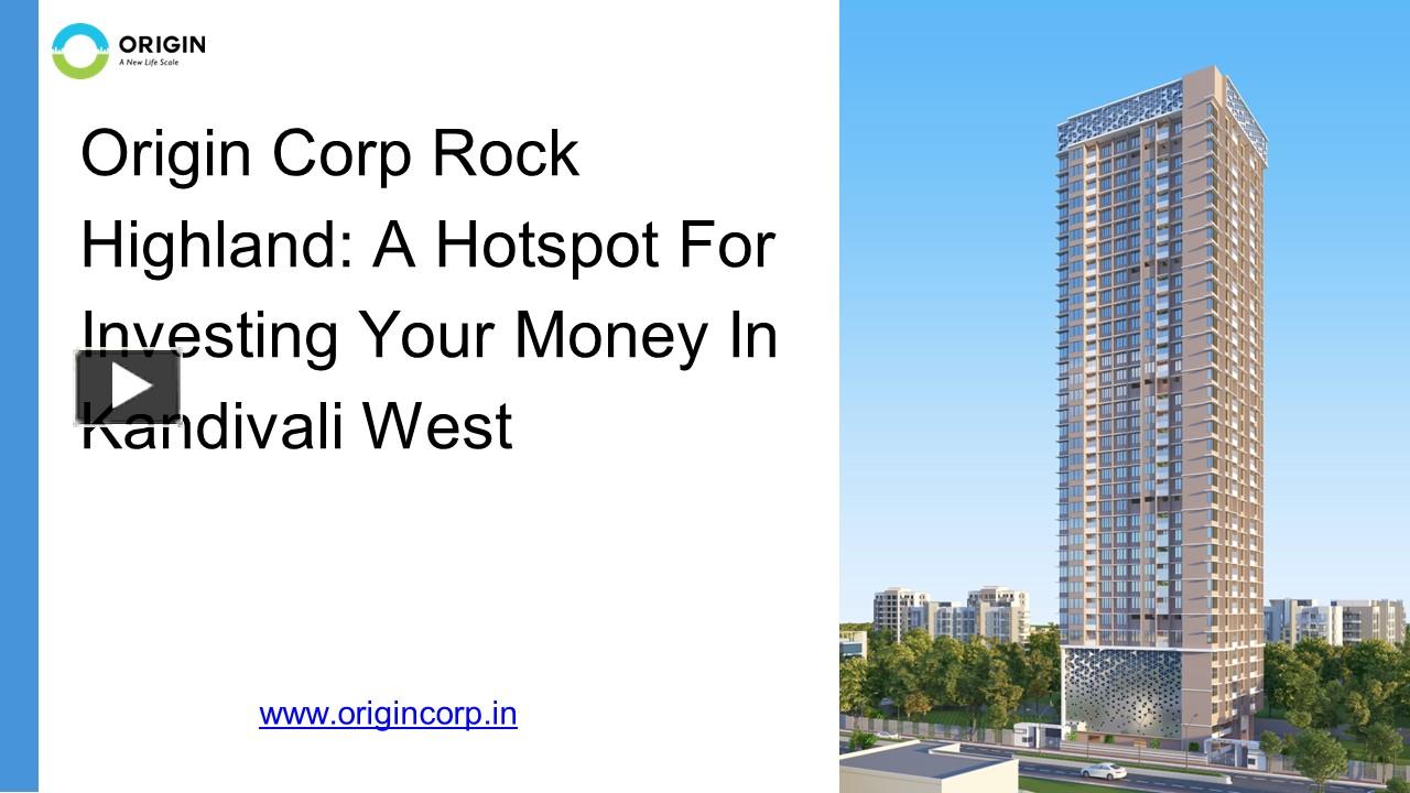 PPT – Origin Corp Rock Highland A Hotspot For Investing Your Money In ...