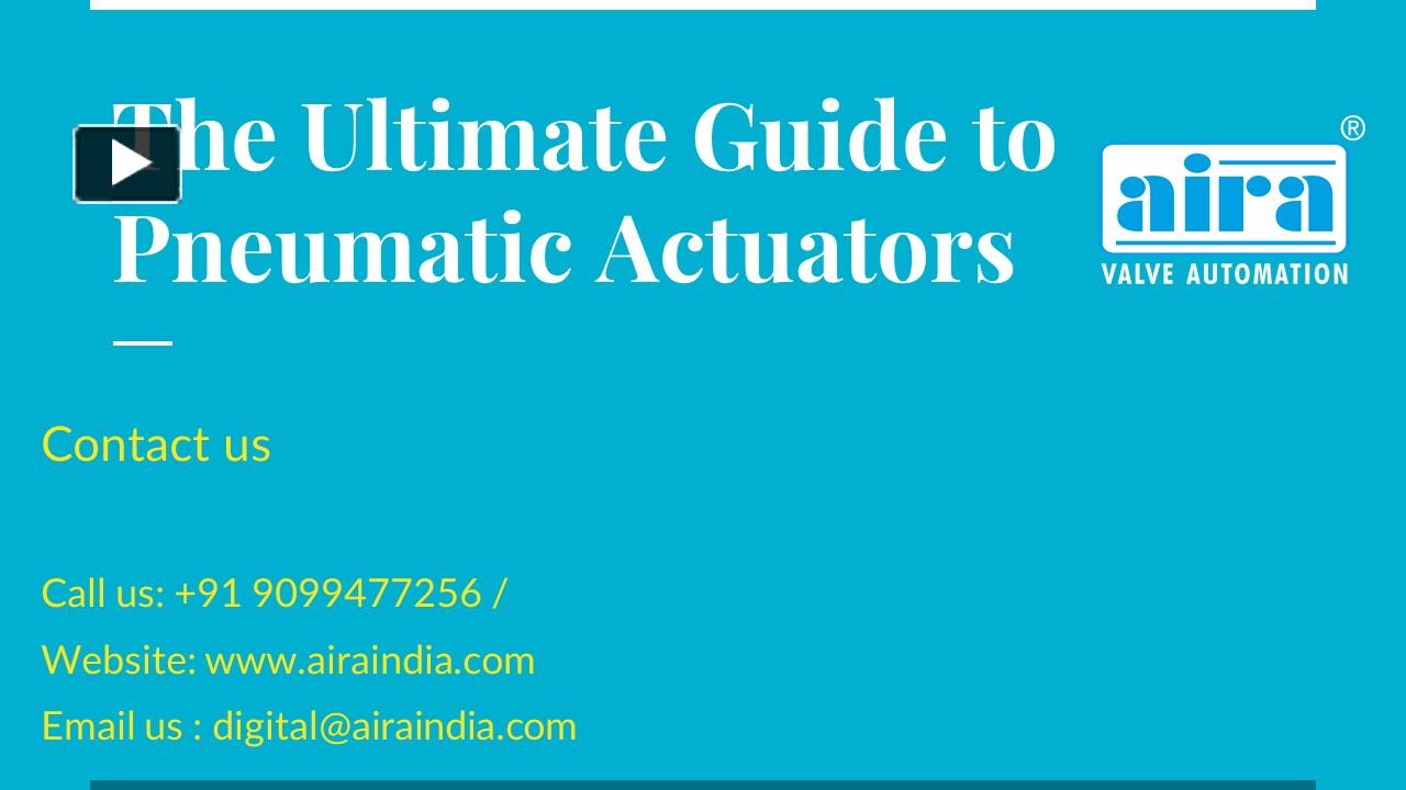 PPT – The Ultimate Guide to Pneumatic Actuators PowerPoint presentation ...