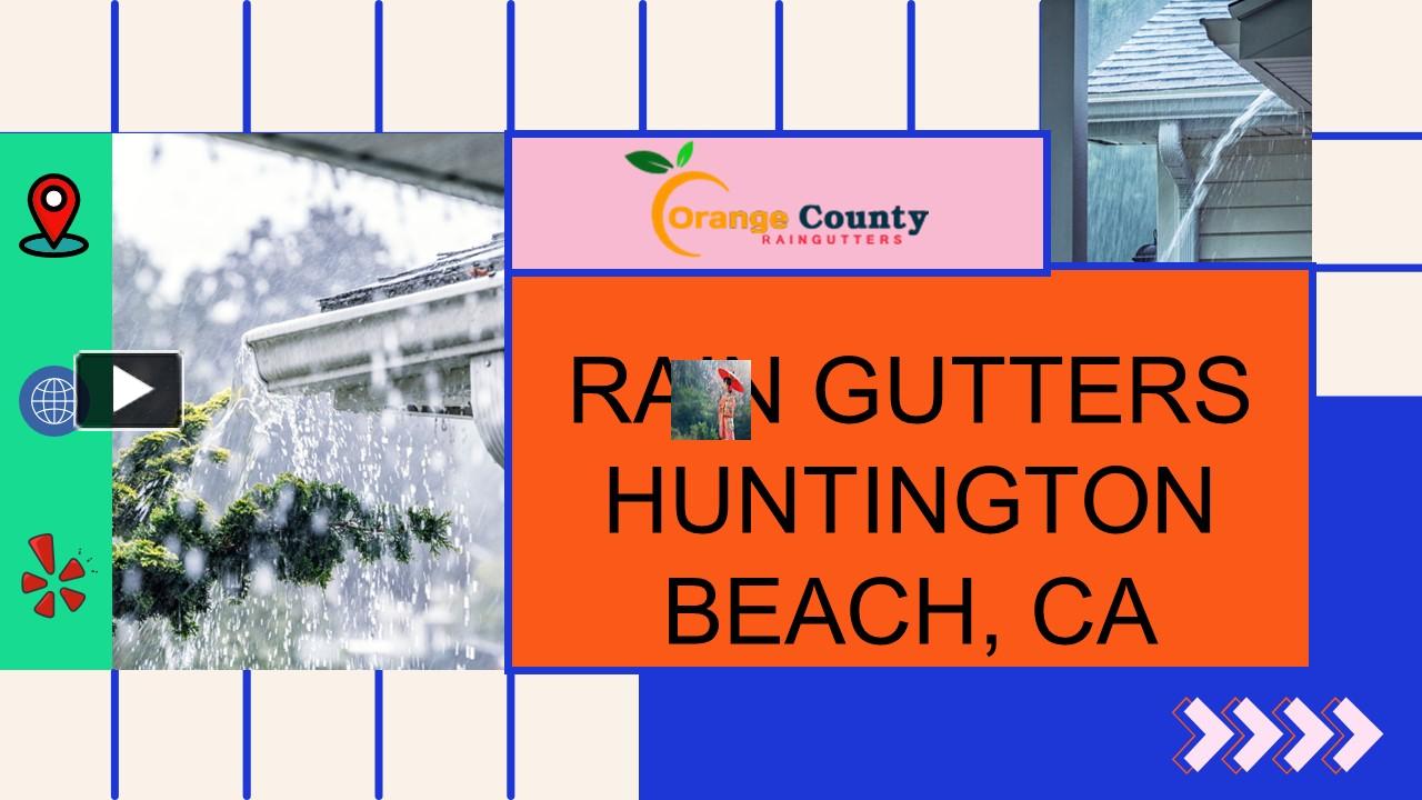 PPT – Rain Gutters Huntington Beach, CA PowerPoint presentation | free ...