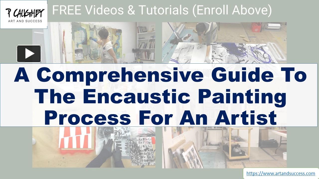 A Comprehensive Guide To The Encaustic Painting Process For An Artist ...