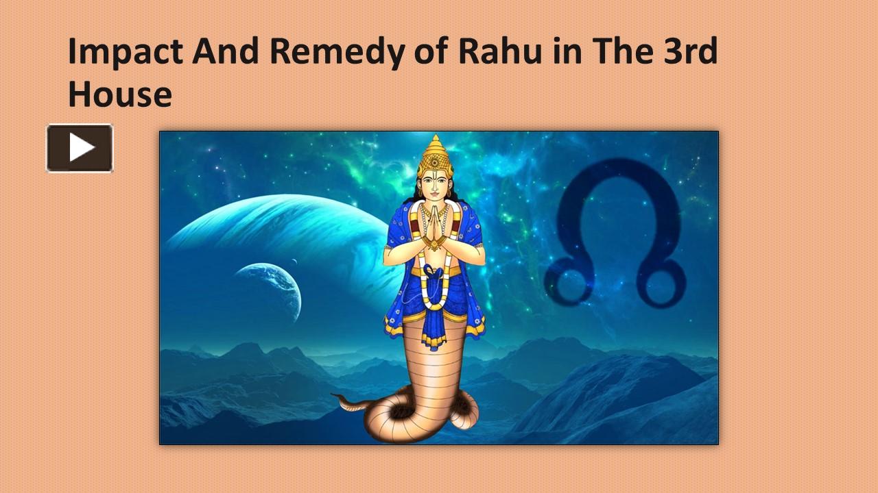 PPT – Impact And Remedy of Rahu in The 3rd House PowerPoint ...