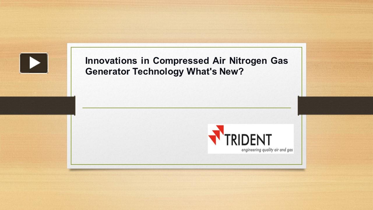 PPT – Innovations in Compressed Air Nitrogen Gas Generator Technology ...