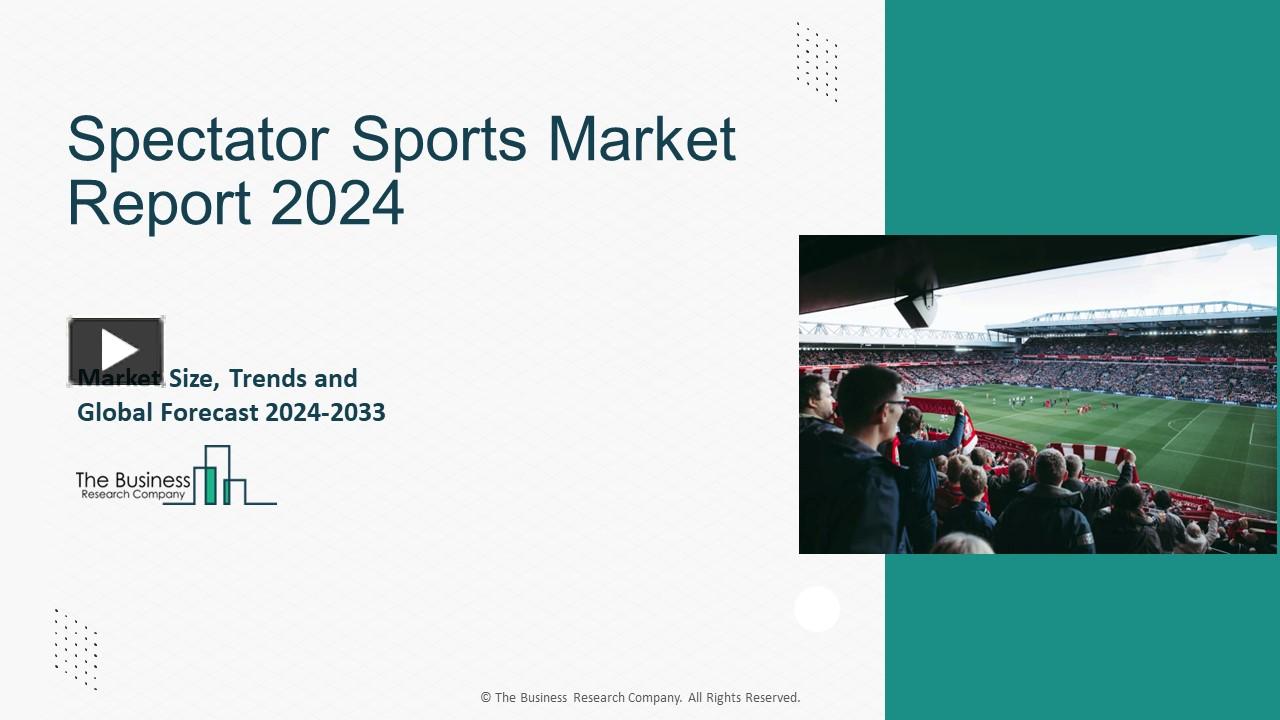 PPT – Global Spectator Sports Market Size, Share Analysis, Industry ...