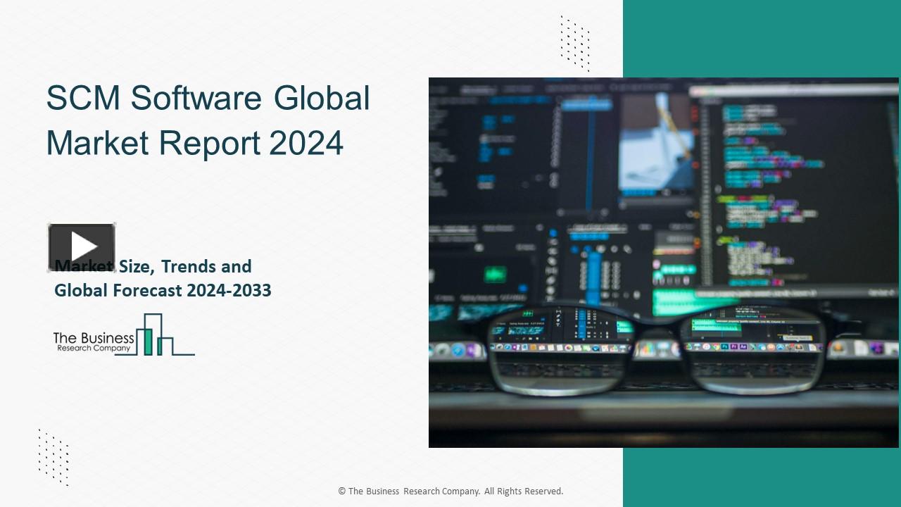 PPT – Global SCM Software Market Report 2024: Growth Rate, Major ...
