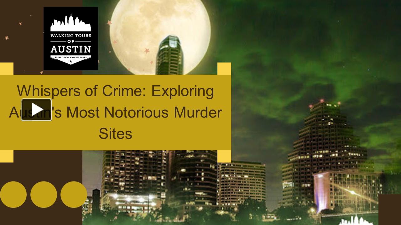 Whispers of Crime Exploring Austin's Most Notorious Murder Sites ...