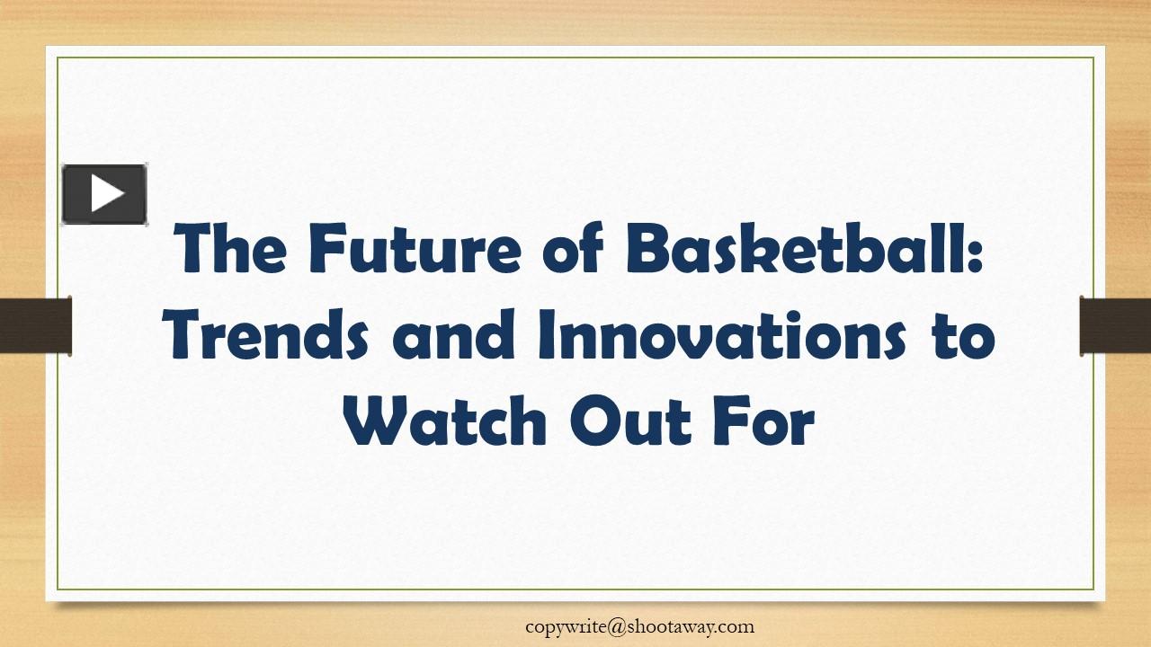 The Future of Basketball: Trends and Innovations to Watch Out For ...
