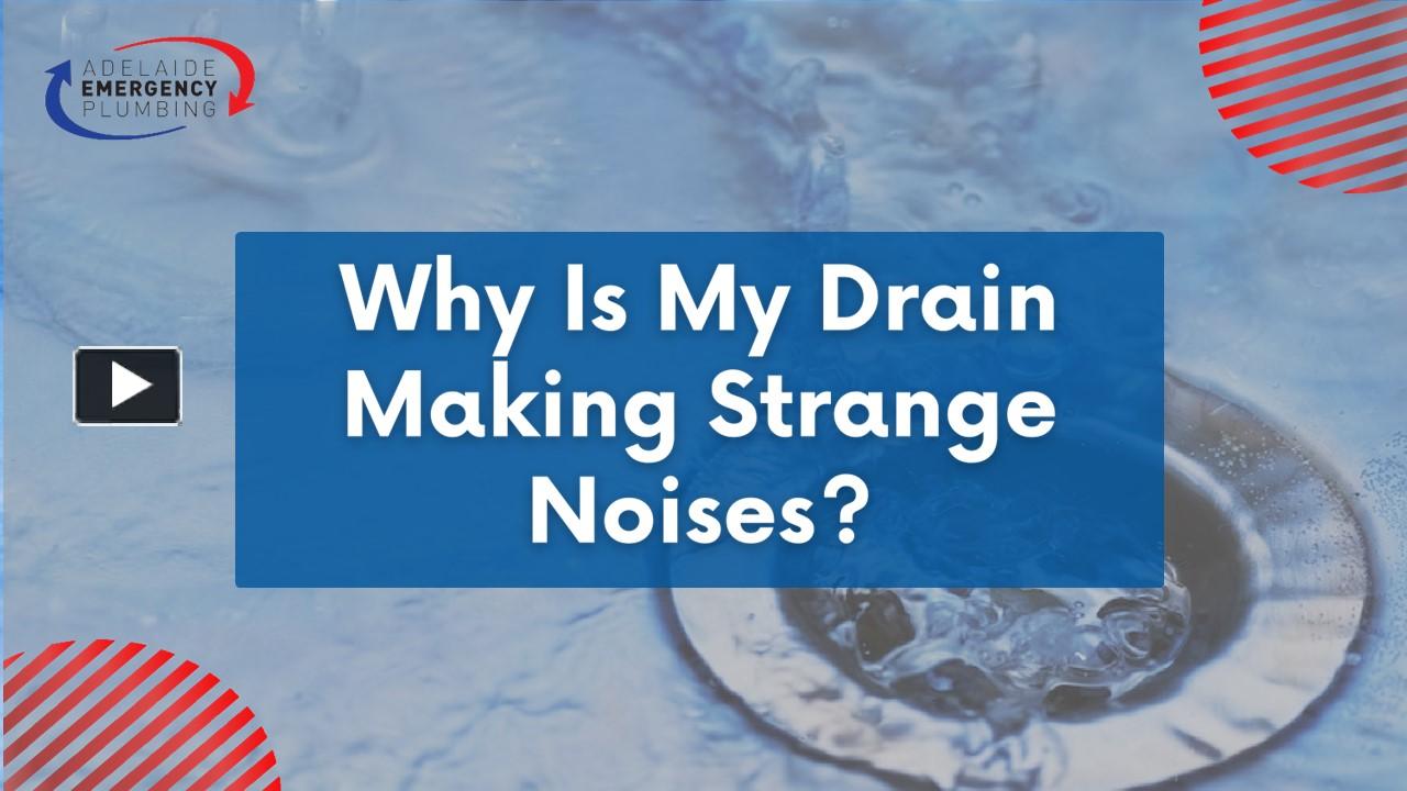 PPT – Why Is My Drain Making Strange Noises? PowerPoint presentation ...