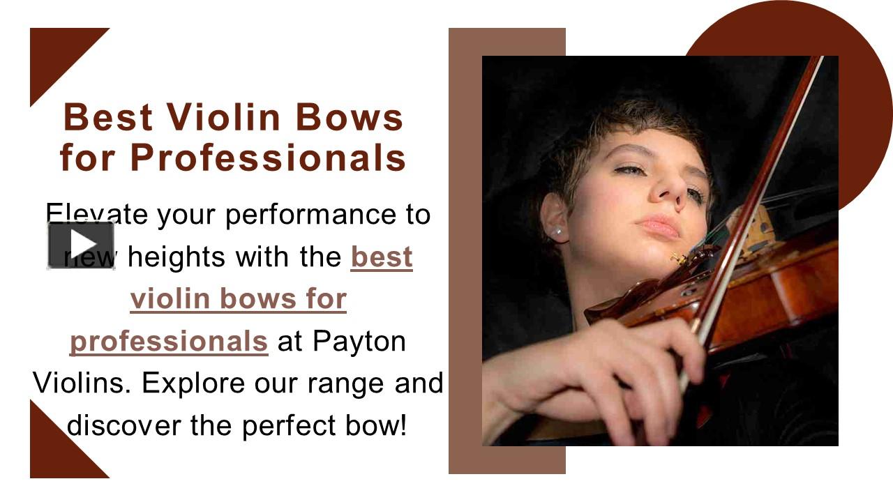 PPT – Best Violin Bows for Professionals PowerPoint presentation | free ...