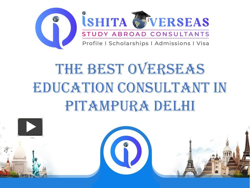 PPT – The Best Overseas Education Consultant in Pitampura Delhi ...