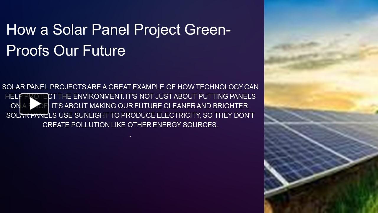 PPT – How a Solar Panel Project Green-Proofs Our Future PowerPoint ...