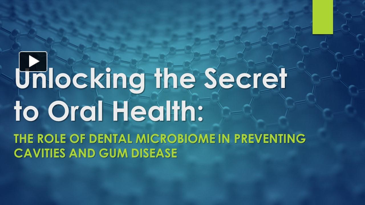 PPT – The Hidden World Within: Journey into the Oral Microbiome ...