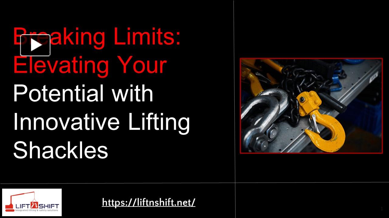 PPT – Unlocking Potential_ Innovative Lifting Shackles PowerPoint ...