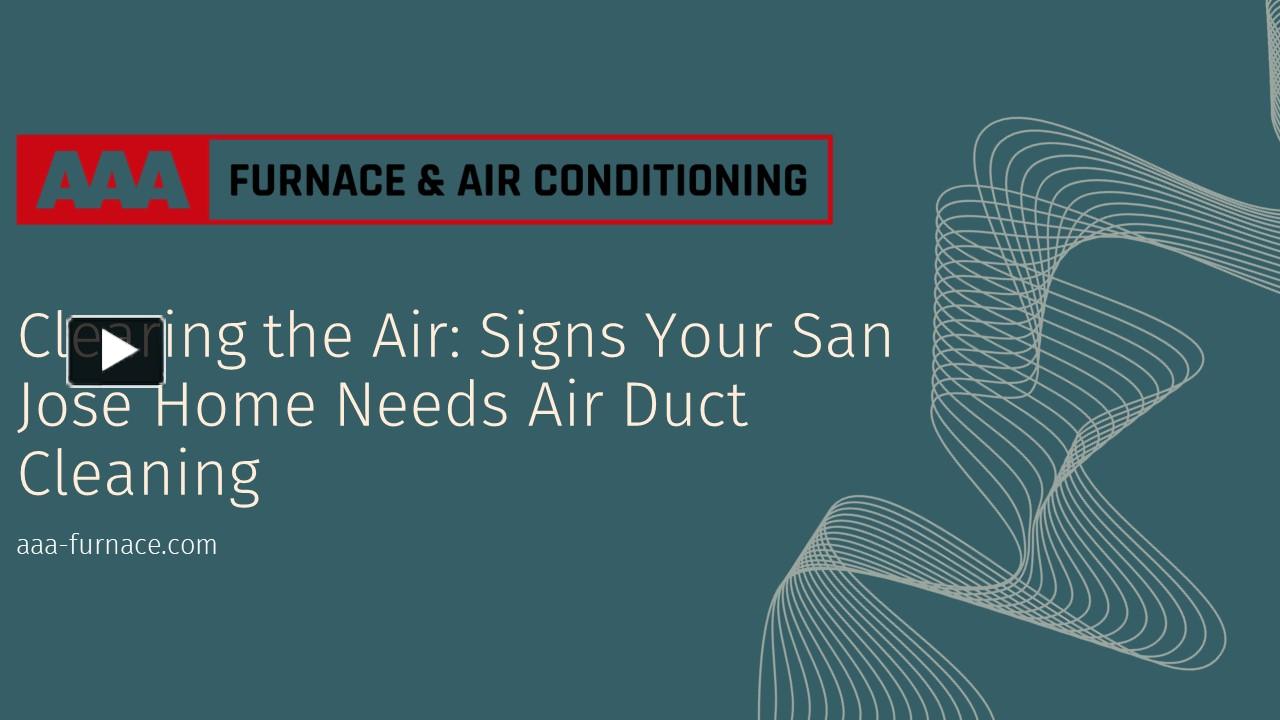 Clearing the Air: Signs Your San Jose Home Needs Air Duct Cleaning ...
