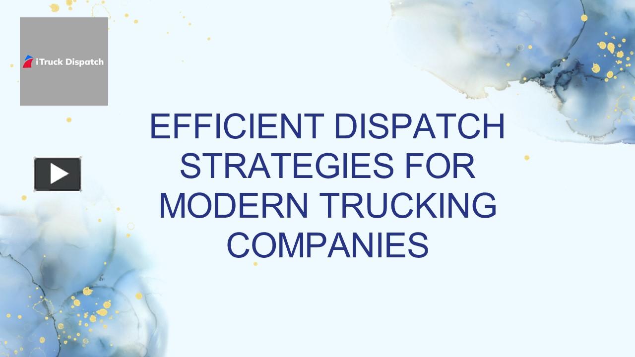 PPT – Efficient Dispatch Strategies for Modern Trucking Companies ...