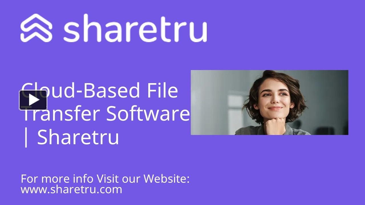 PPT – Cloud-Based File Transfer Software | Sharetru PowerPoint ...