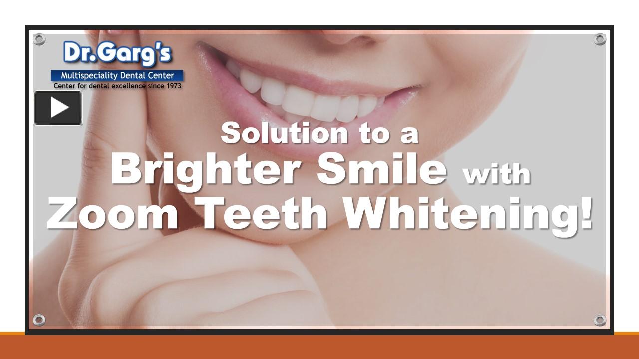 Solution to a Brighter Smile with Zoom Teeth Whitening! presentation ...