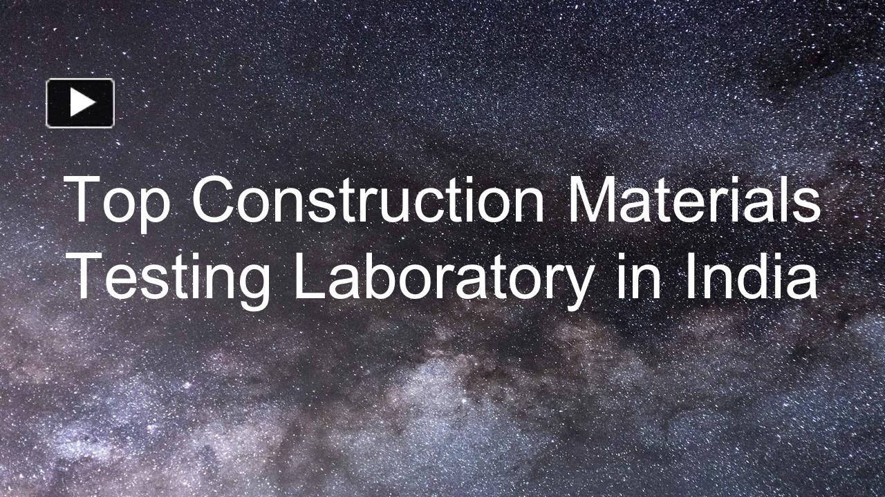 PPT – Top Construction Materials Testing Laboratory in India PowerPoint ...