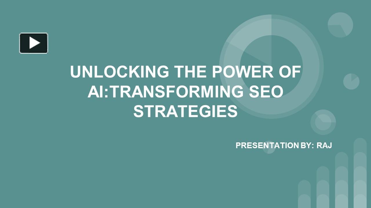 PPT – Unleashing AI: Transforming SEO Strategies for Success PowerPoint ...