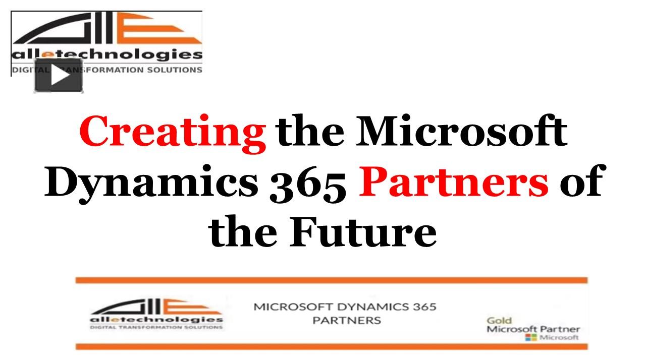 PPT – Creating the Microsoft Dynamics 365 Partners of the Future ...