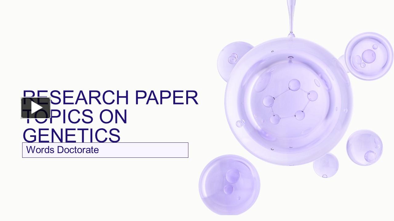 PPT – Genetic Research Paper in San Diego, California PowerPoint ...