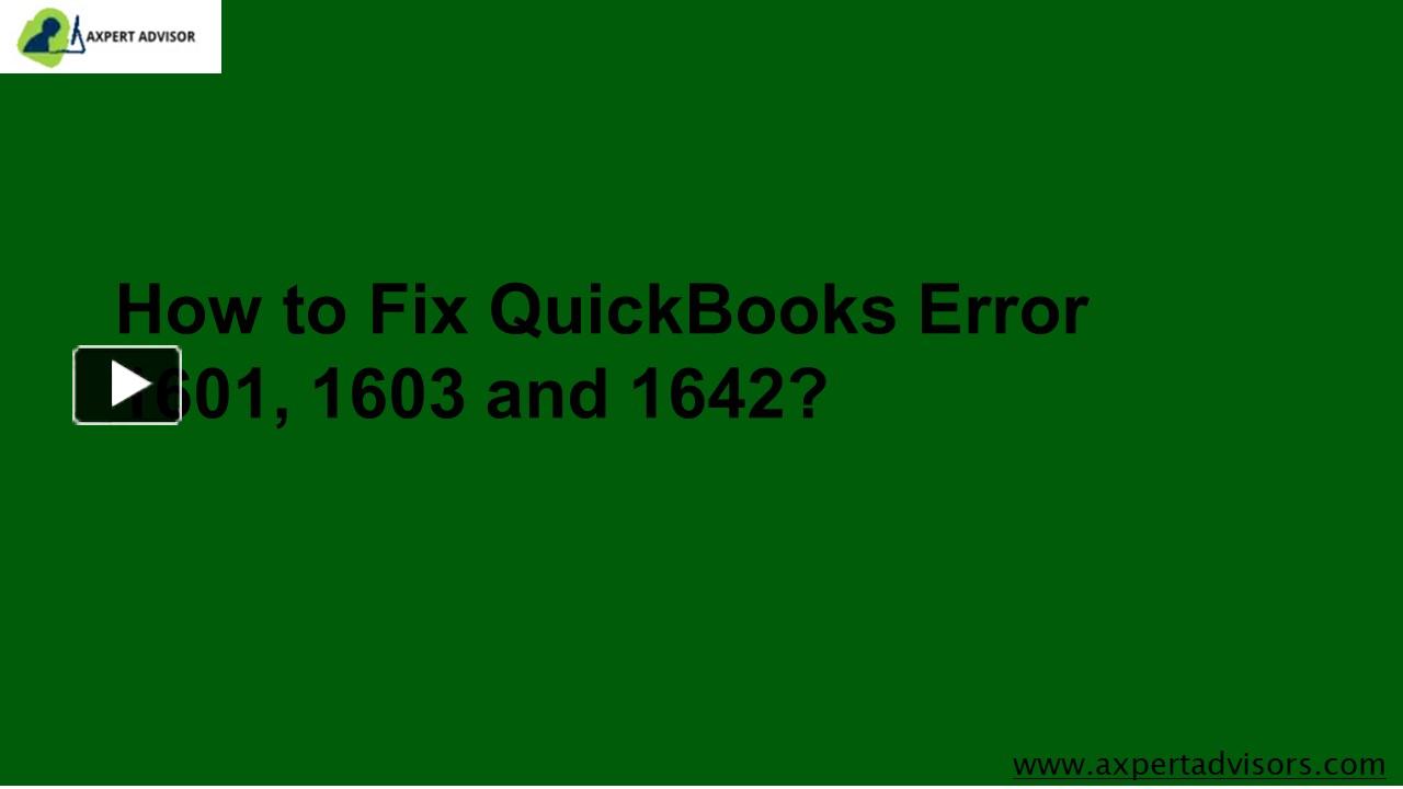 PPT – How to Fix QuickBooks Error 1601, 1603 and 1642? PowerPoint ...