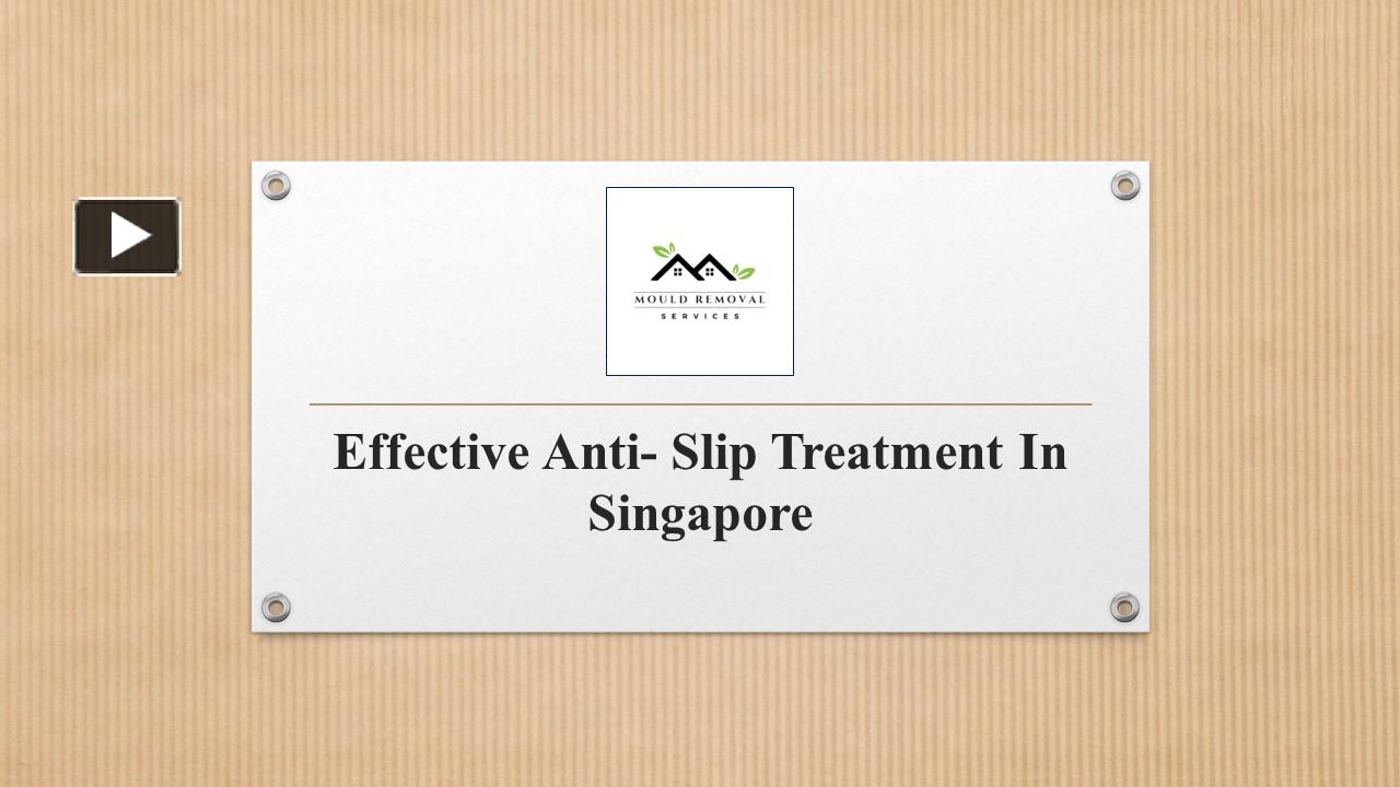 Effective Anti- Slip Treatment In Singapore presentation | free to download