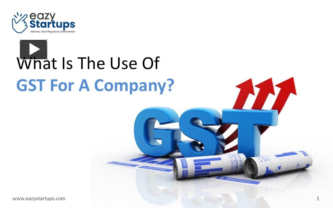 What Is The Use Of GST For A Company? presentation | free to download