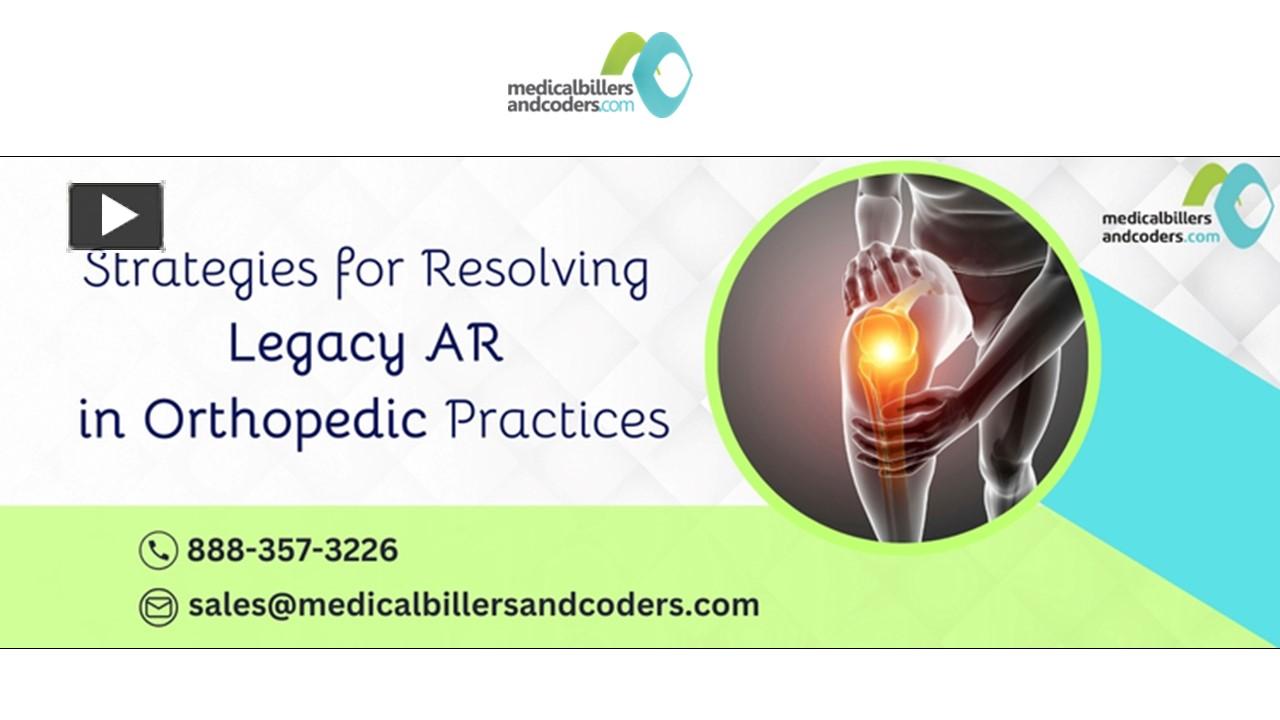Strategies for Resolving Legacy AR in Orthopedic Practices presentation ...