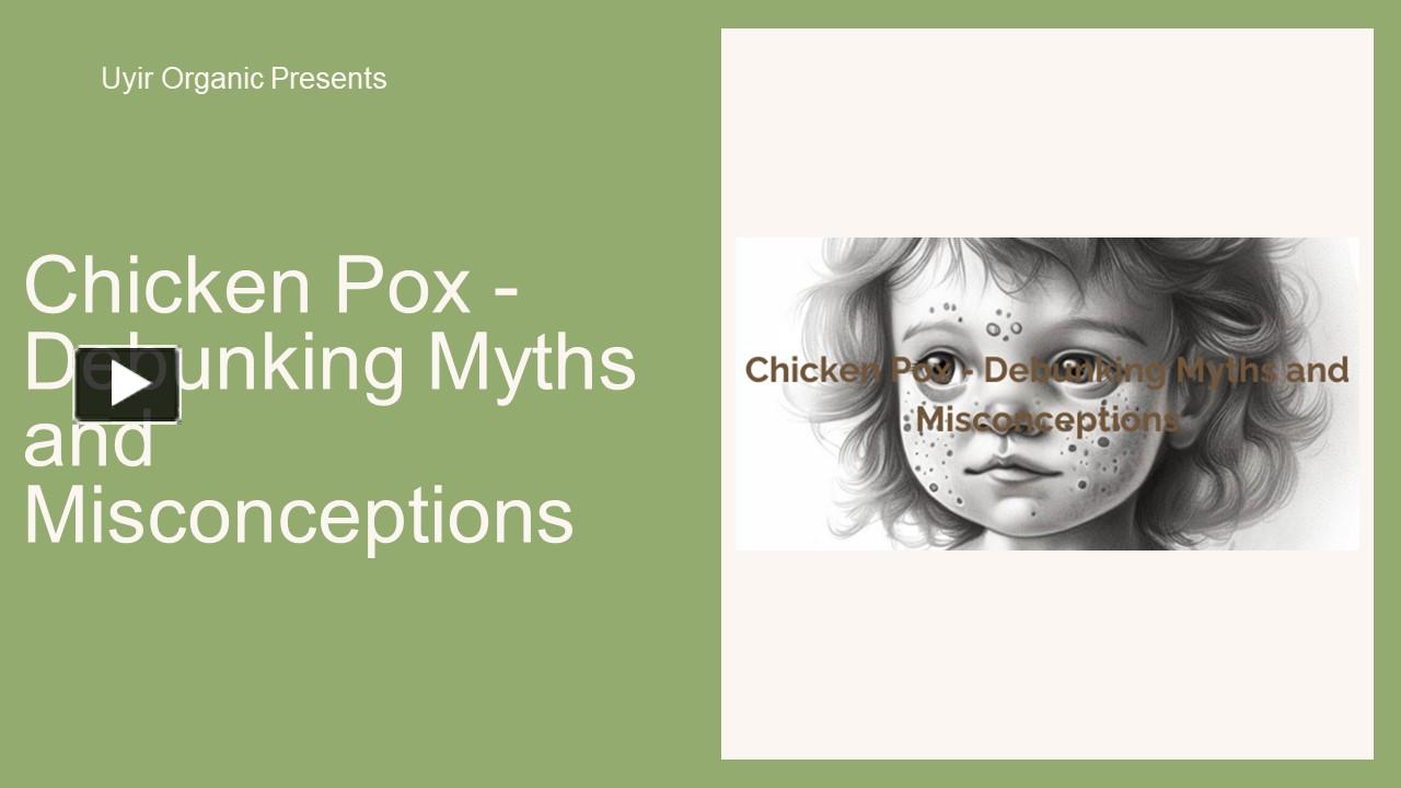 PPT – Chicken Pox - Debunking Myths and Misconceptions PowerPoint ...