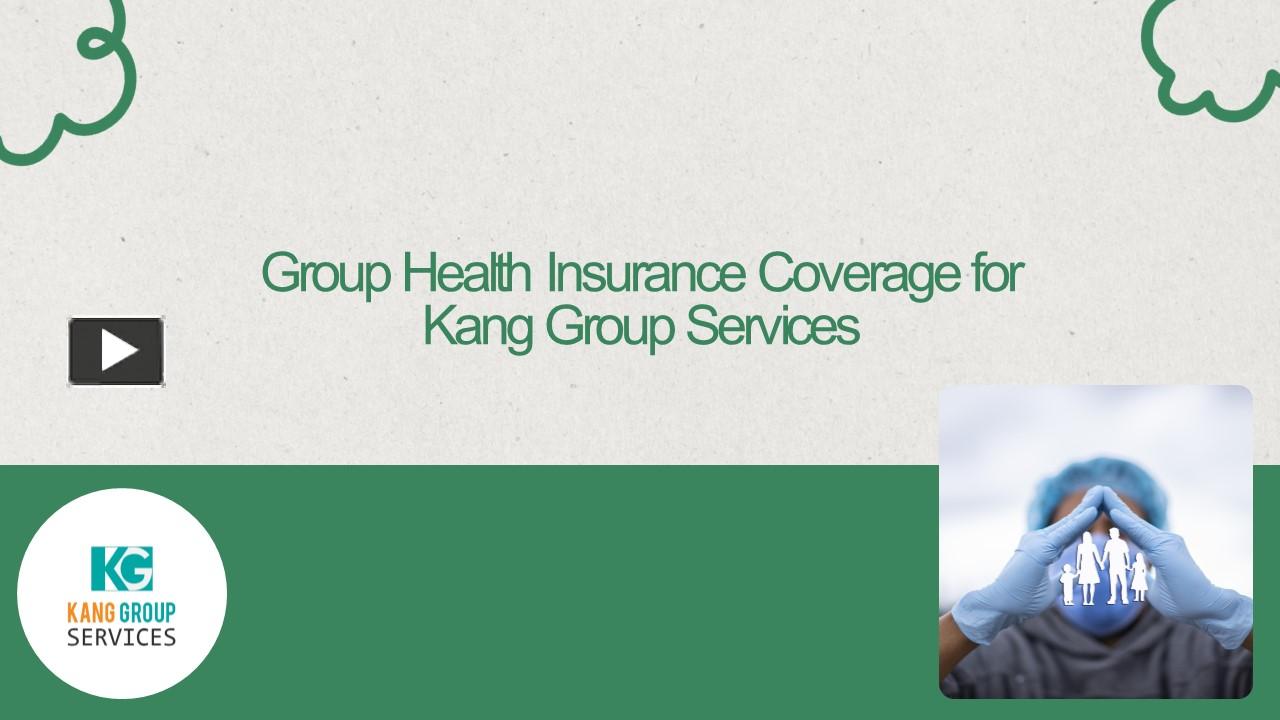 PPT – Group Health Insurance Coverage for Kang Group Services ...