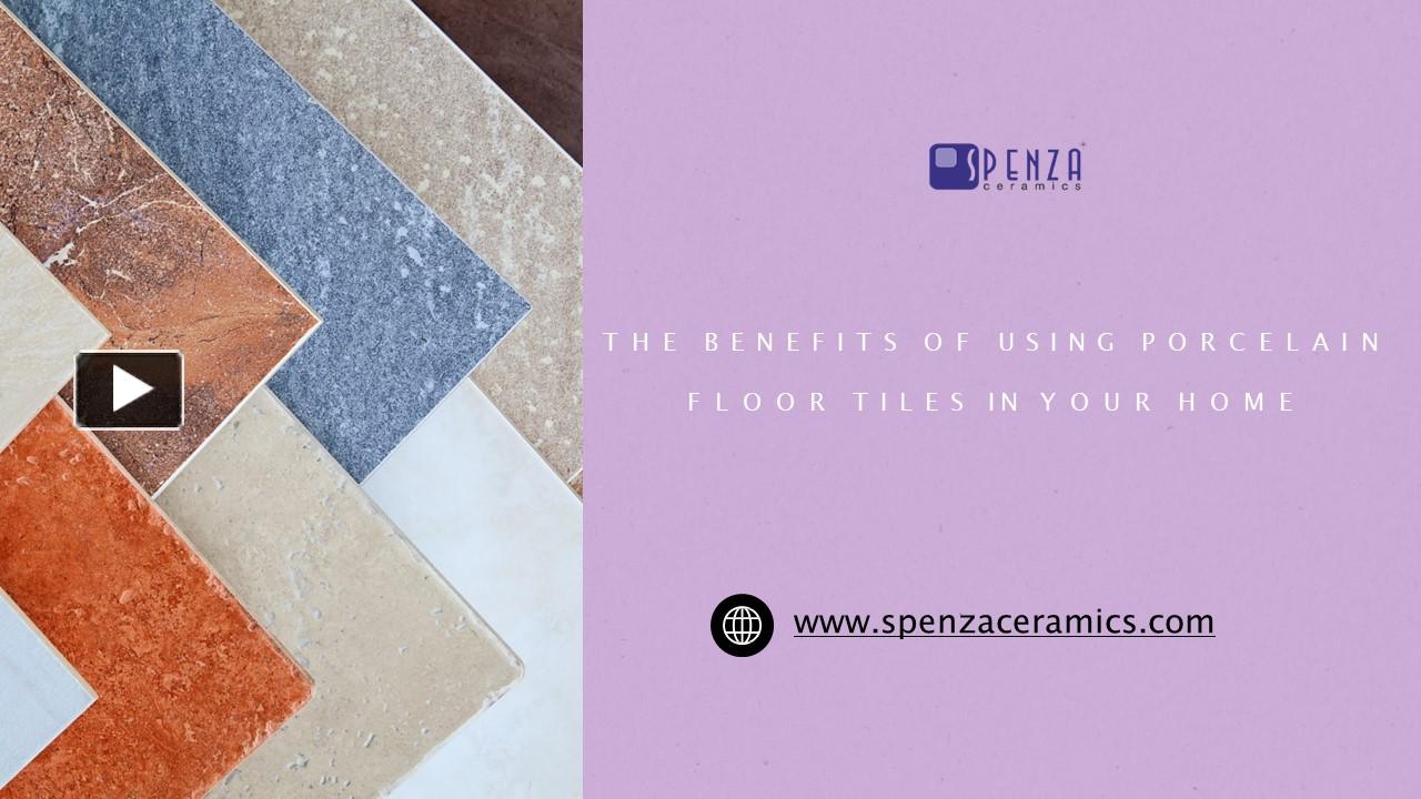 PPT – The Benefits of Using Porcelain Floor Tiles in Your Home ...
