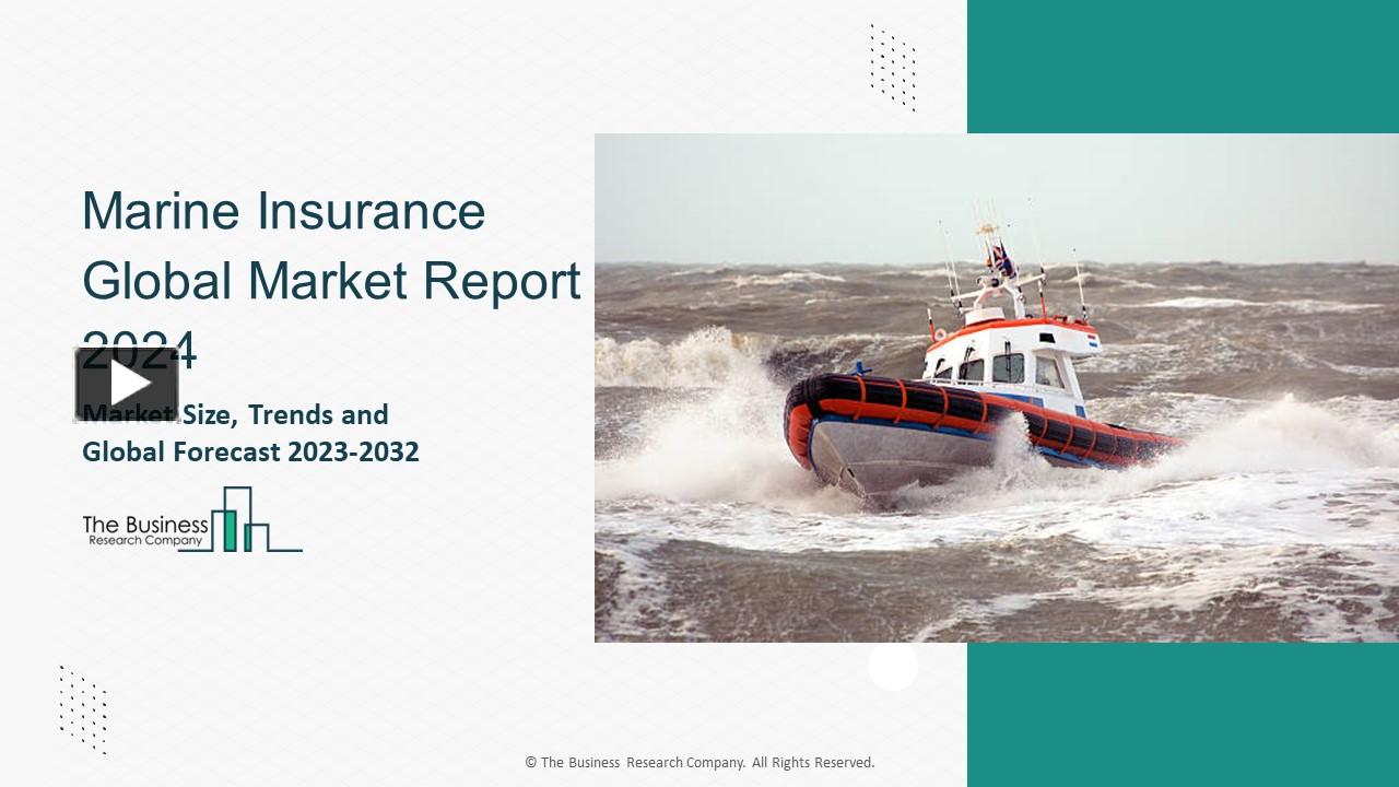 PPT – Marine Insurance Market Demand, Insights, Share Analysis 2024 ...