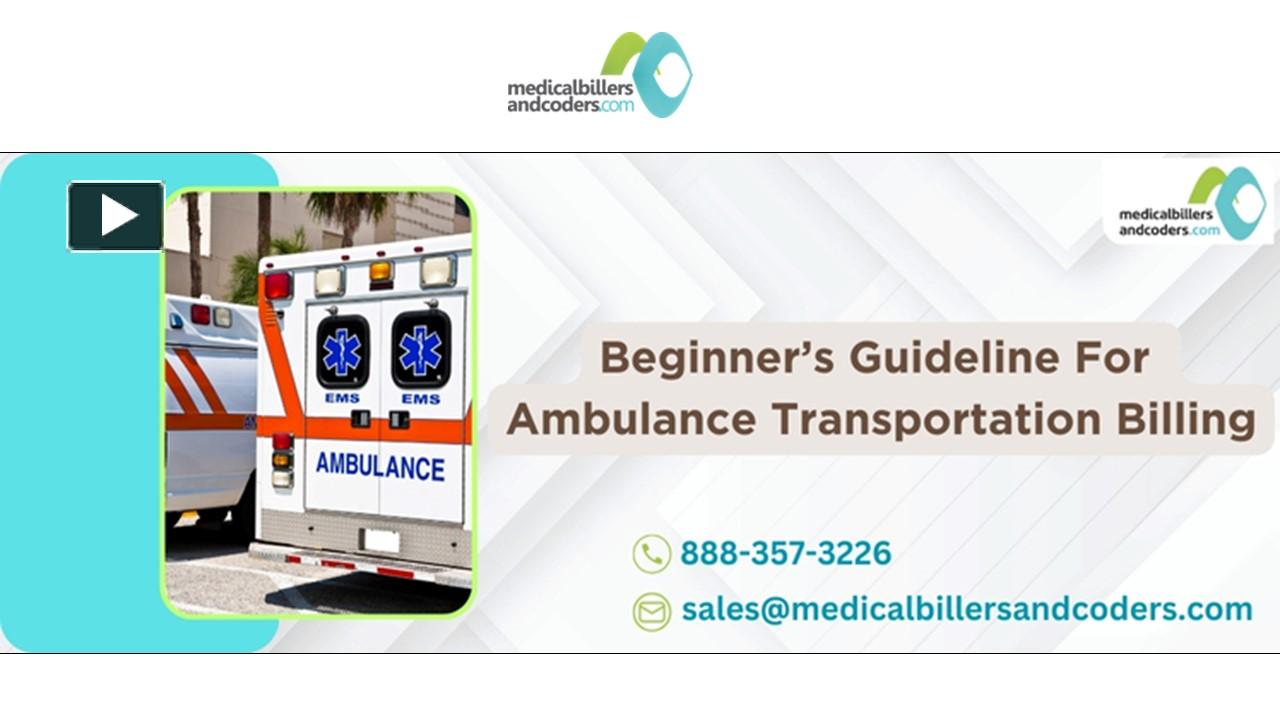 Beginner’s Guideline For Ambulance Transportation Billing presentation ...