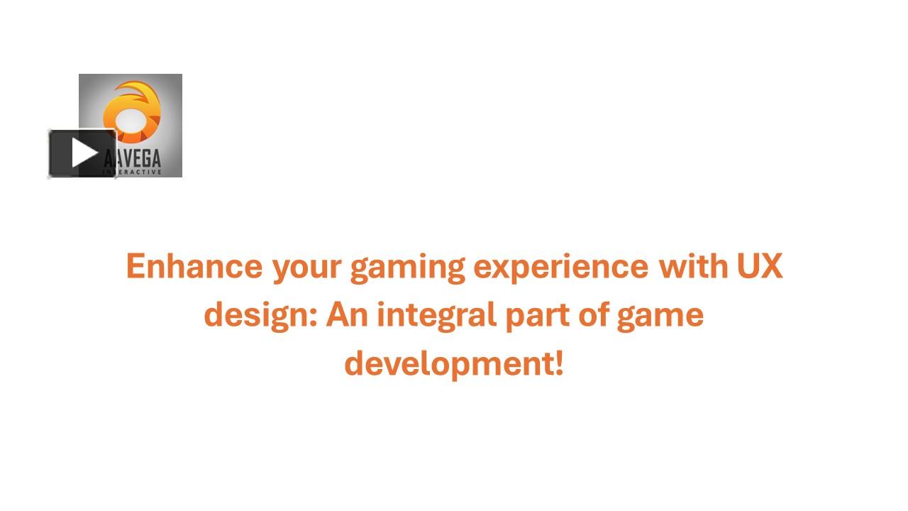 PPT – Enhance your gaming experience with UX design: An integral part ...
