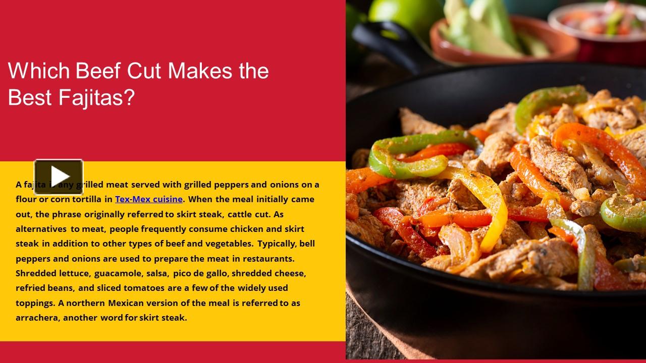 PPT – Which Beef Cut Makes the Best Fajitas? PowerPoint presentation ...