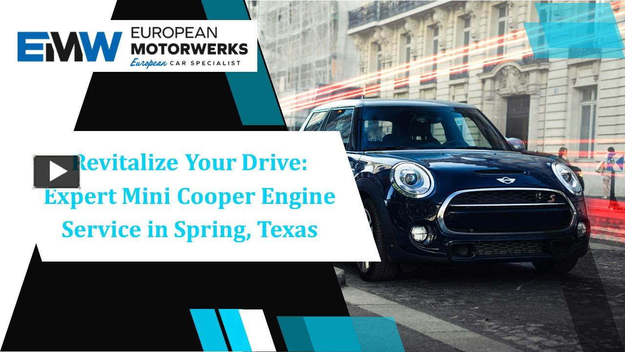PPT – Revitalize Your Drive Expert Mini Cooper Engine Service in Spring ...